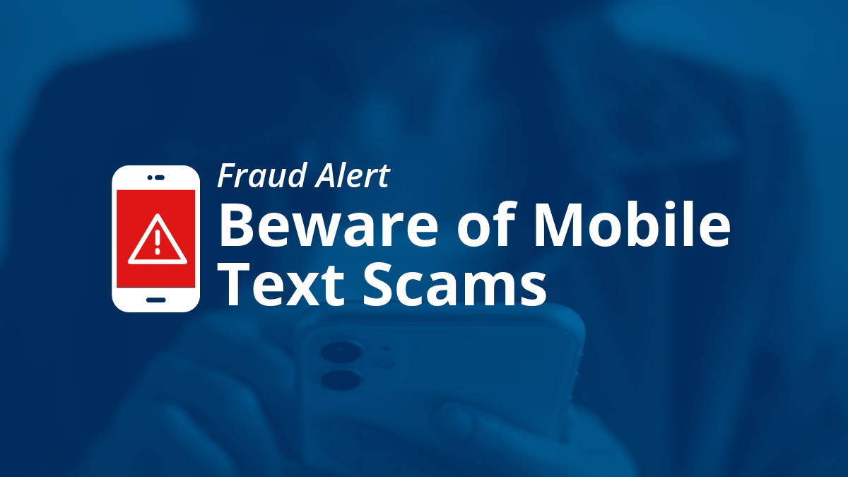 Protect Your Financial Information: Beware of Mobile Text Scams - cPort ...